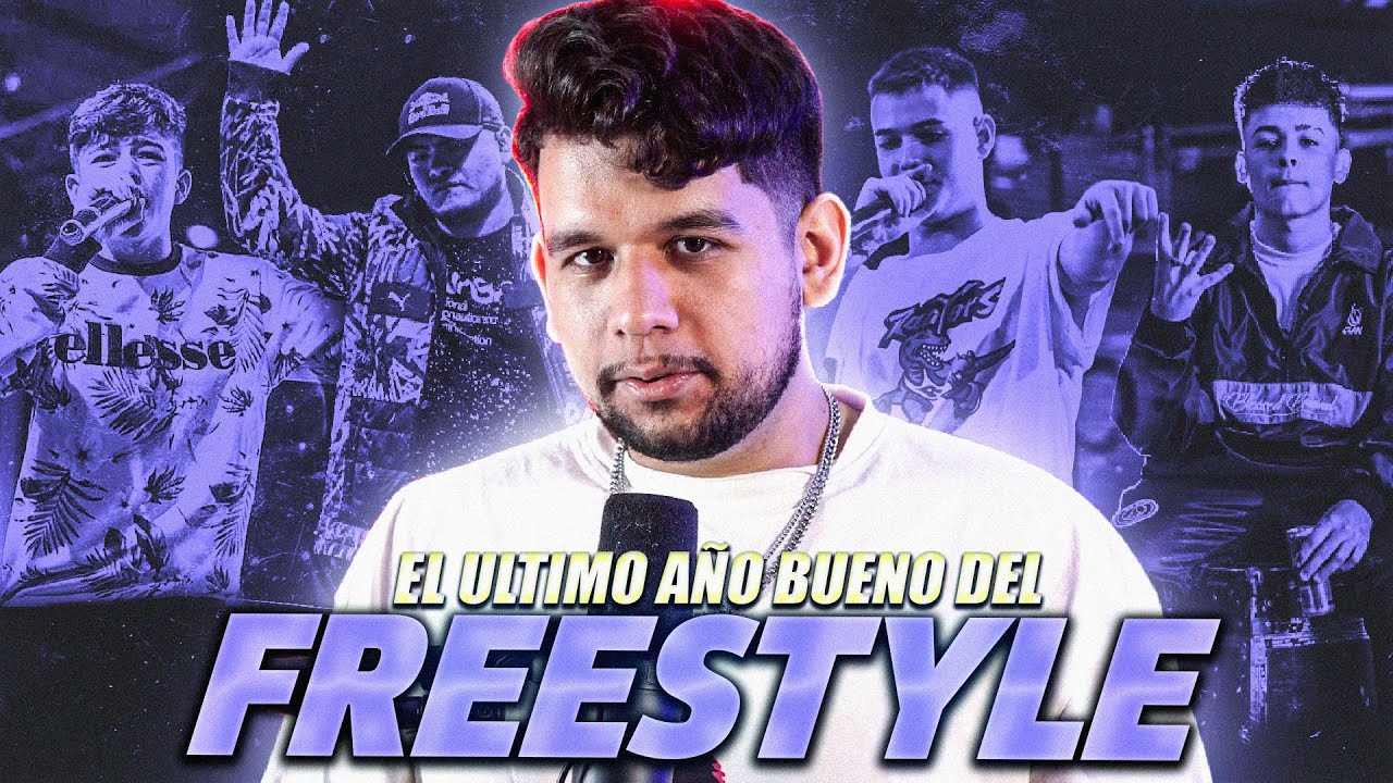 ¿ESTE FUE EL ÚLTIMO AÑO BUENO PARA EL FREESTYLE? - YouTube