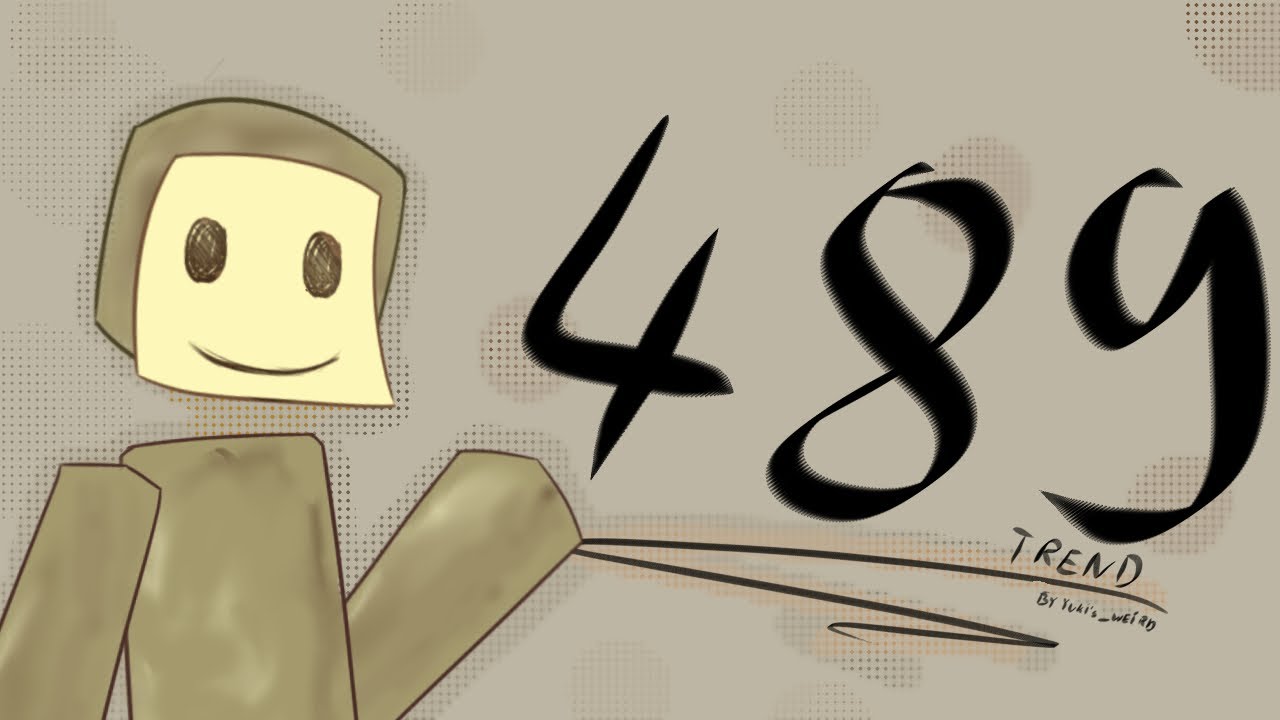 489 trend :D ft. Flesh cousin from regretavor - YouTube