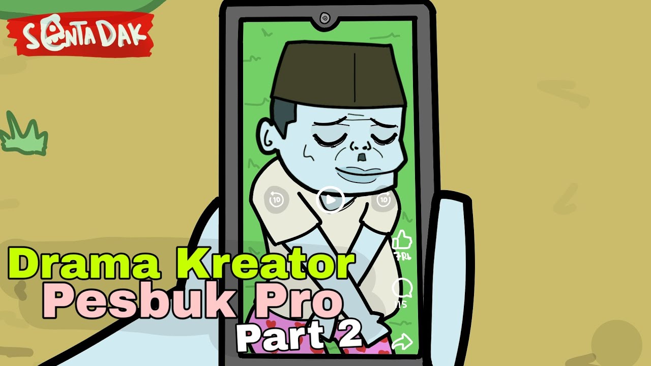 Drama Kreator Pesbuk Pro Part2 (Animasi Sentadak) - YouTube