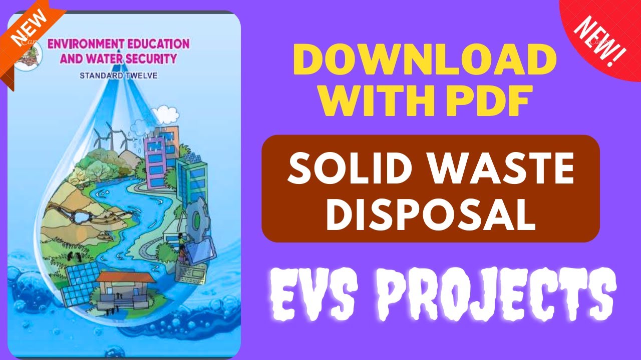 Solid Waste Disposal-- EVS PROJECT'S__ENVIRONMENT PROJECT PDF'S - YouTube