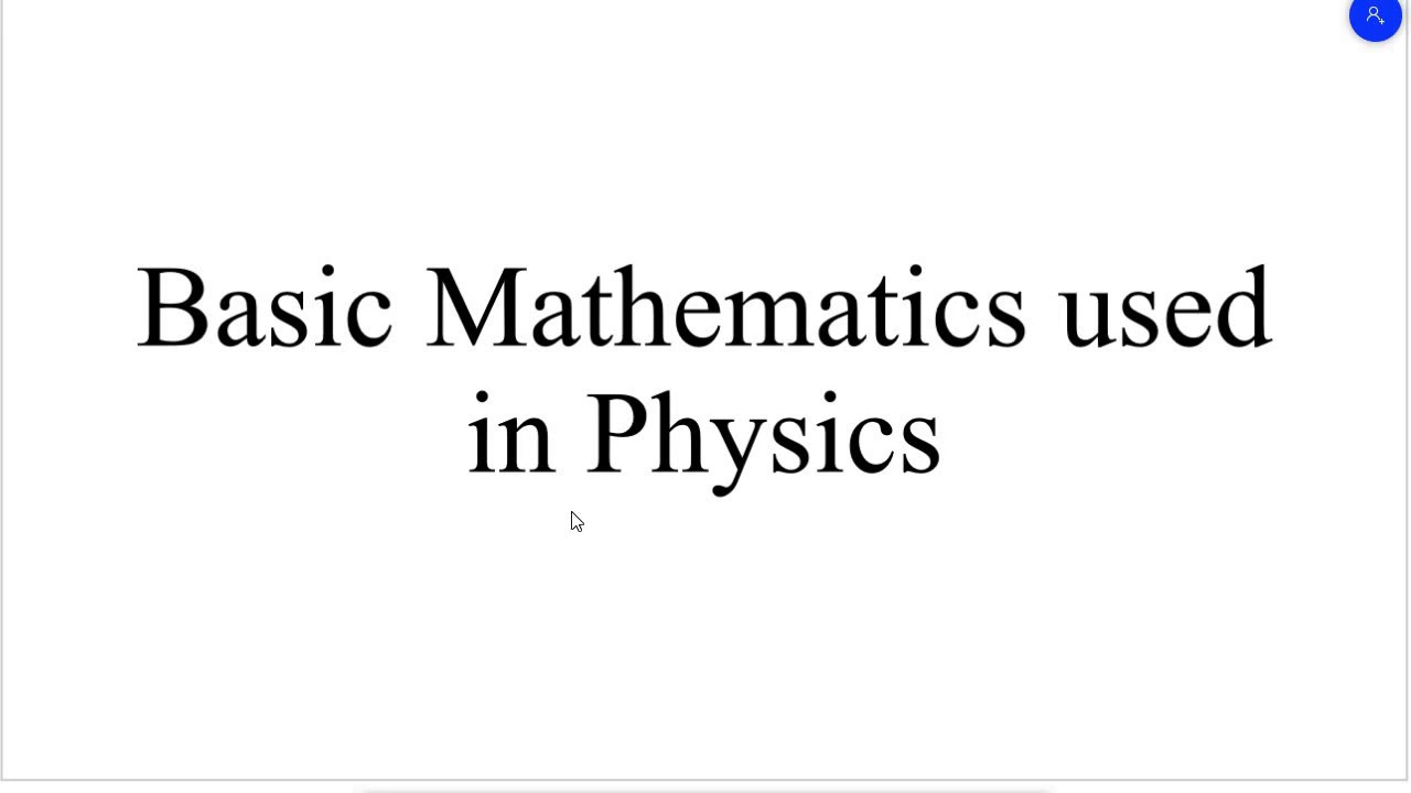 Basic Mathematics used in Physics (Part-1) - YouTube