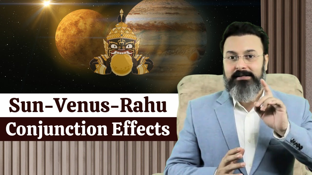 Effects Of Sun, Venus And Rahu Conjunctions In Horoscope - Guru Ji Dr ...