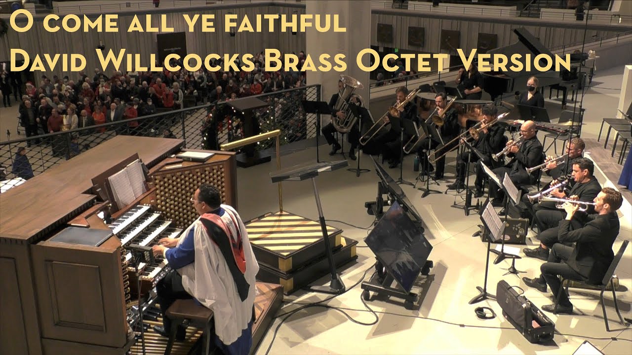 O come all ye faithful | David Willcocks (BRASS OCTET VERSION) - YouTube