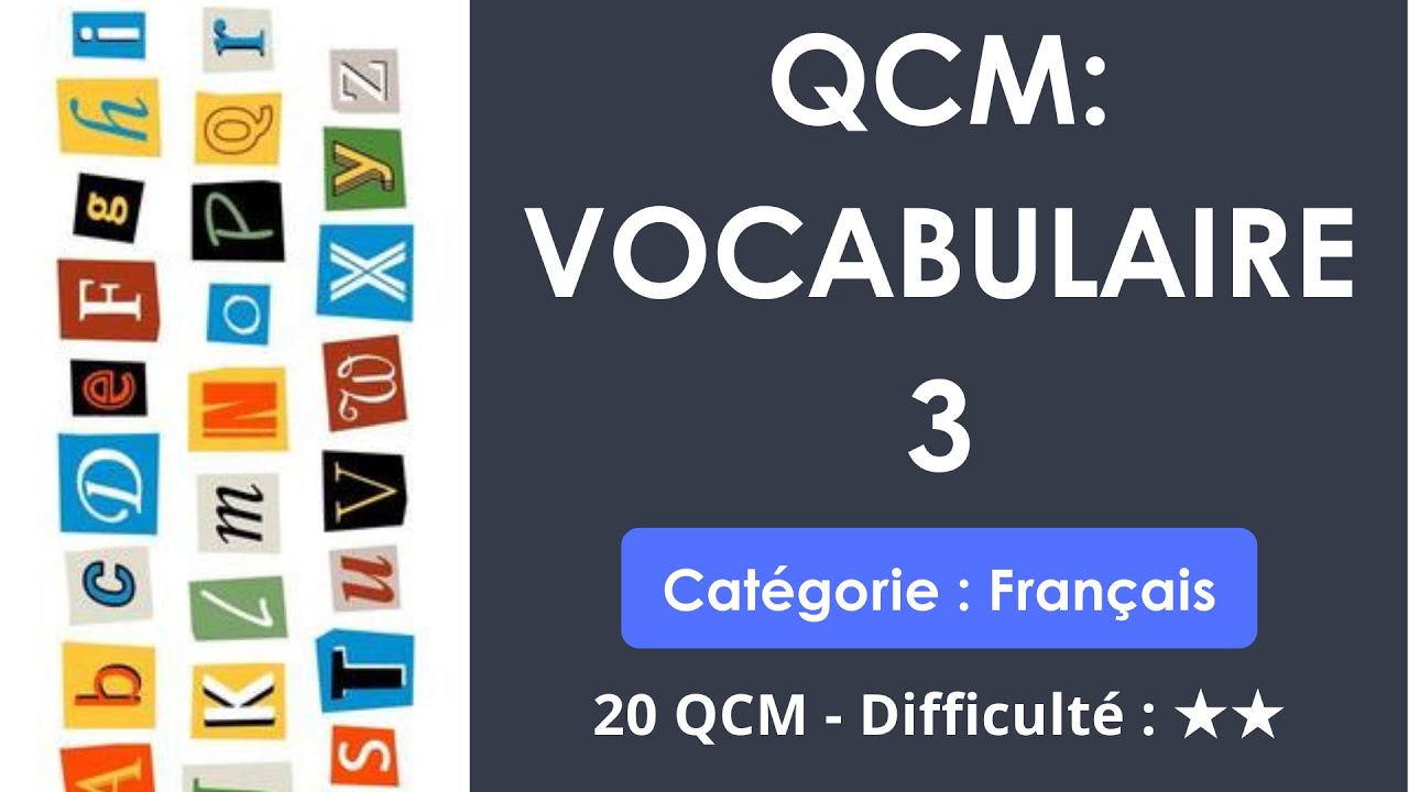 QCM: Vocabulaire 3 - 20 QCM - Difficulté : ★★ - YouTube