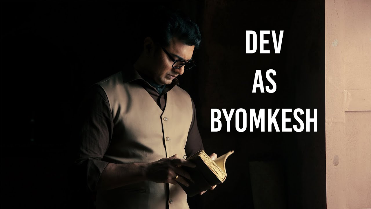 Byomkesh O Durgo Rohosyo | Behind The Scenes | Part 5 - Dev as Byomkesh ...