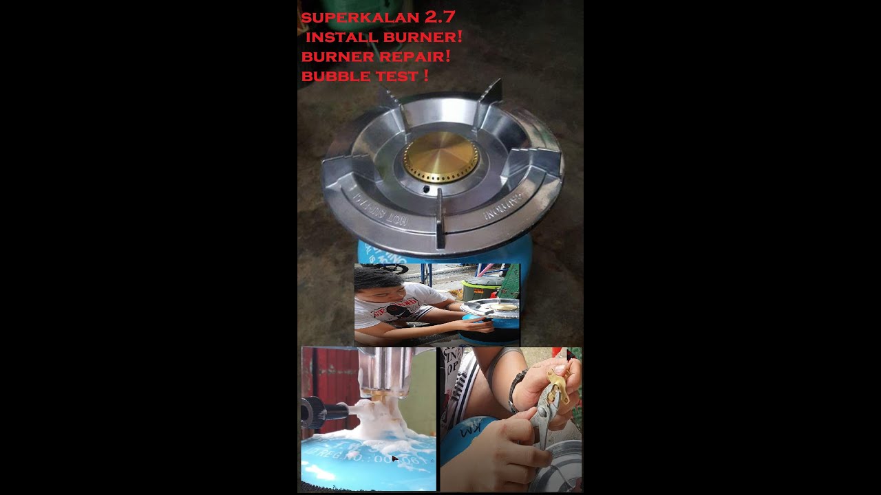 Superkalan 2.7kg install burner | Pano mag linis ng burner kung barado ...