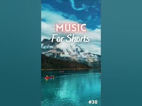 Best Calm Music For Shorts | Background Music No Copyright #shorts #backgroundmusic - YouTube