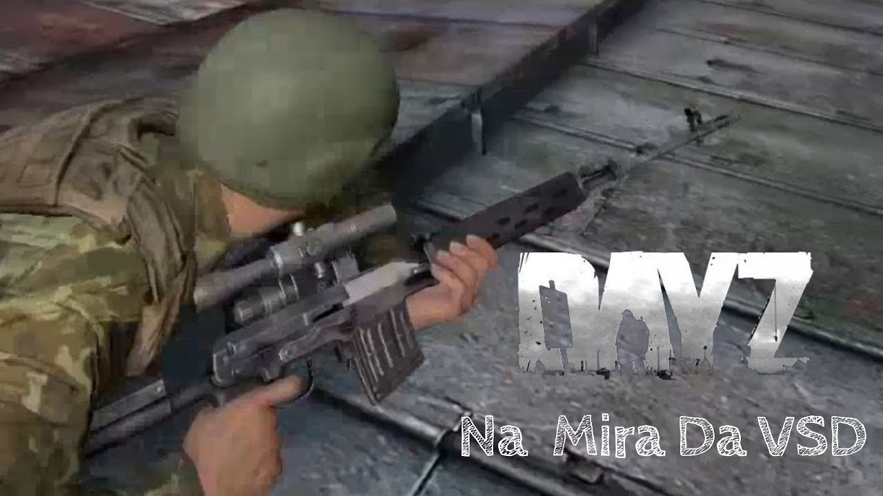 ** DAYZ ** Na Mira Da VSD ** - YouTube