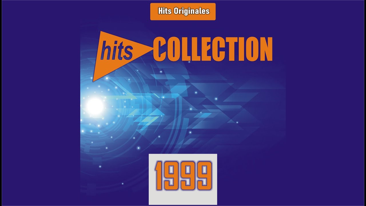 Hits Collection '99 versiones completas FULL HD - YouTube
