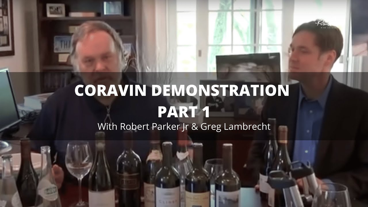 Robert Parker Coravin Demonstration Part 1 - YouTube