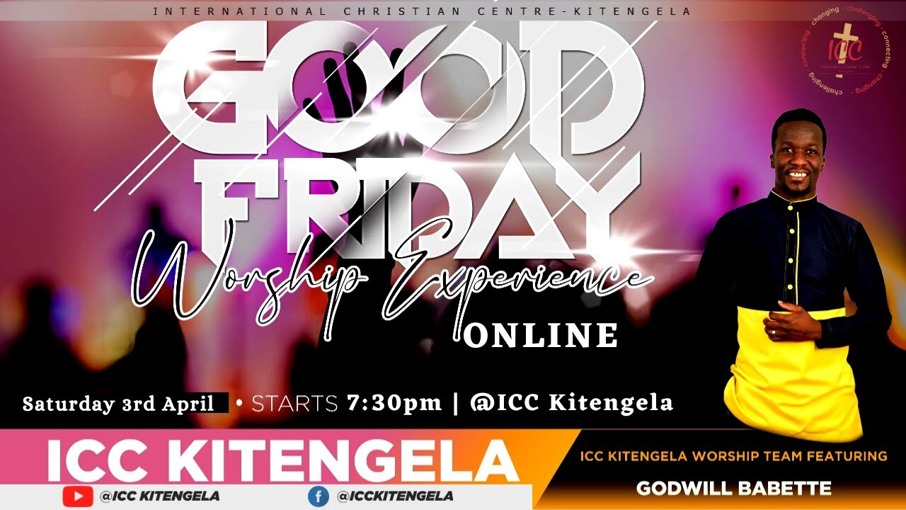 Good Friday Worship Experience | ICC Kitengela - YouTube