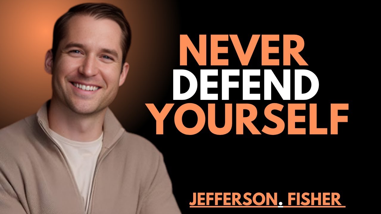 NEVER Defend Yourself" | JEFFERSON FISHER | - YouTube