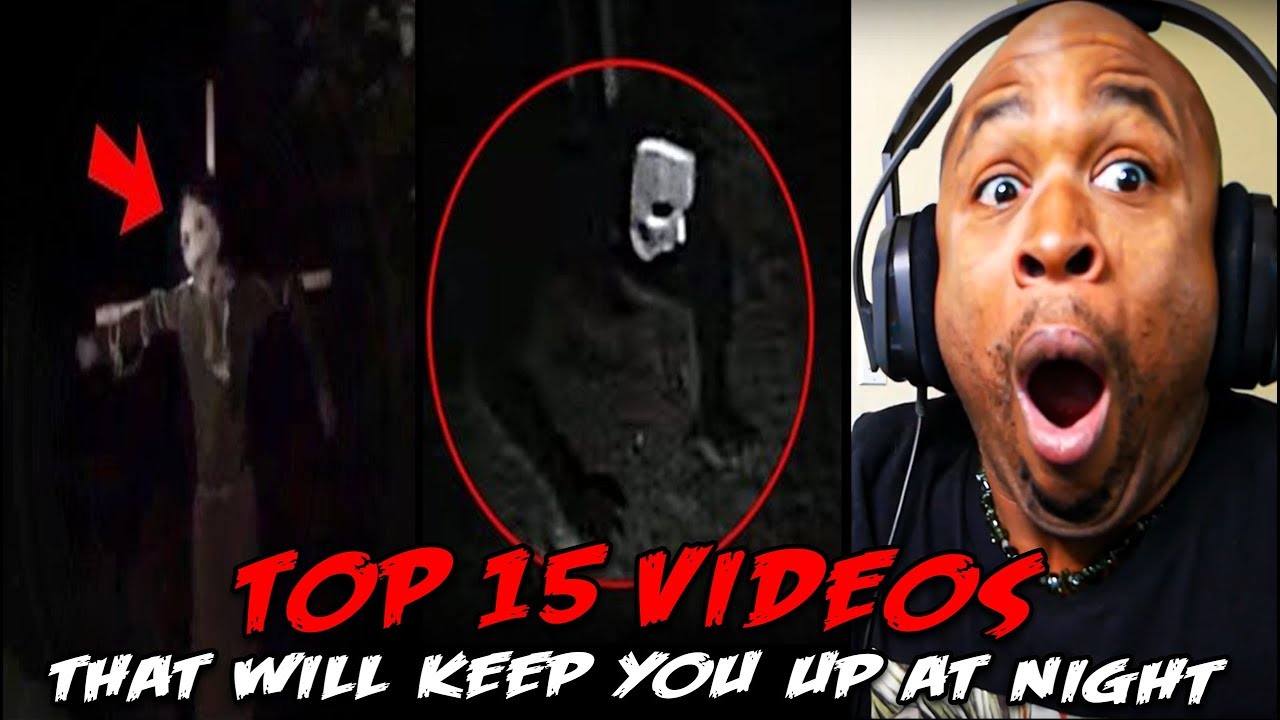 Top 15 Videos That Will Keep You Up At Night REACTION! - YouTube