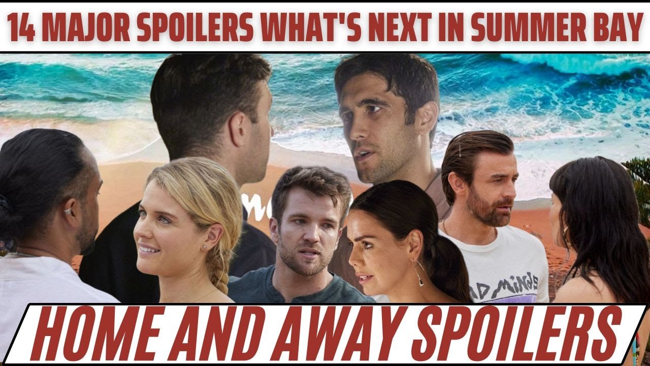 14 MASSIVE Home and Away Spoilers! What's Next in Summer Bay? | Home ...
