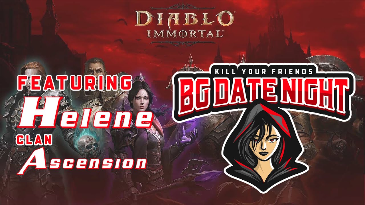 Diablo Immortal BG Date Night! Ascension Clan Profile: Helene with PvP ...