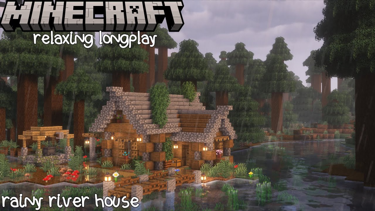 Rainy River House - Minecraft Relaxing longplay (No Commentary) - YouTube