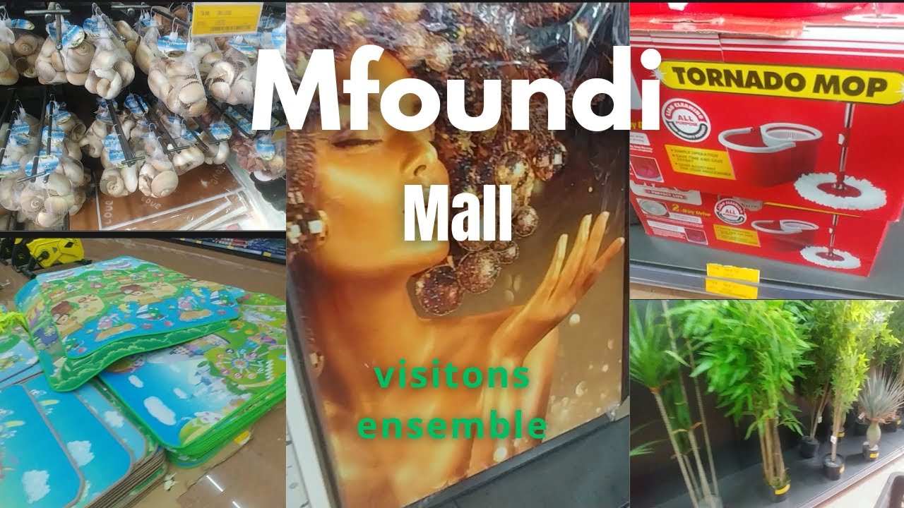 VISITONS LE MFOUNDI MALL ENSEMBLE😍😍 - YouTube