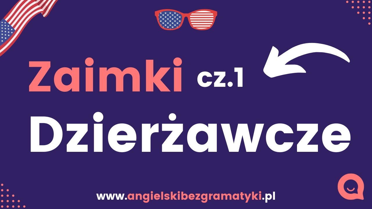 🇺🇸Język angielski: Mój, Twój, Jej, Jego | Zaimki Dzierżawcze cz.1 | www.angielskibezgramatyki.pl ...