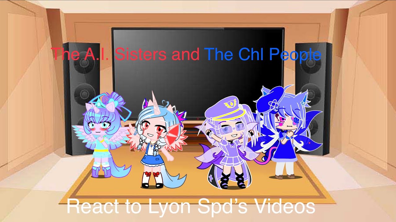 The A.I. Sisters (Msa) and The Chl People (Mlp) React to some Lyon Spd ...