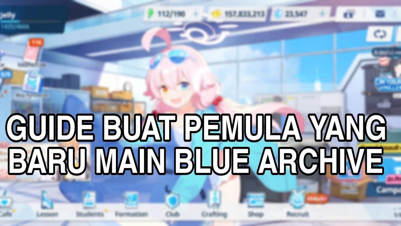 Tips Bermain Blue Archive untuk Pemula 2024 - YouTube