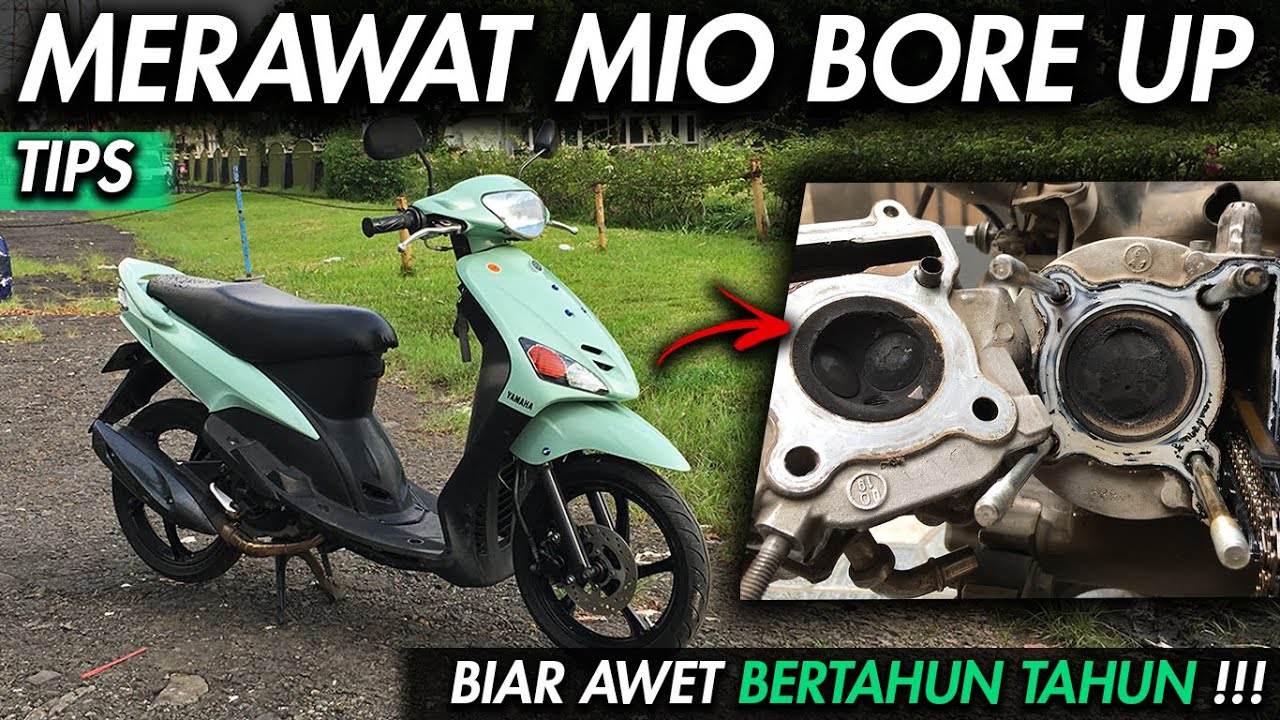 TIPS MERAWAT MOTOR BORE UP AGAR AWET | MIO SPORTY 130 CC HARIAN TOURING ...