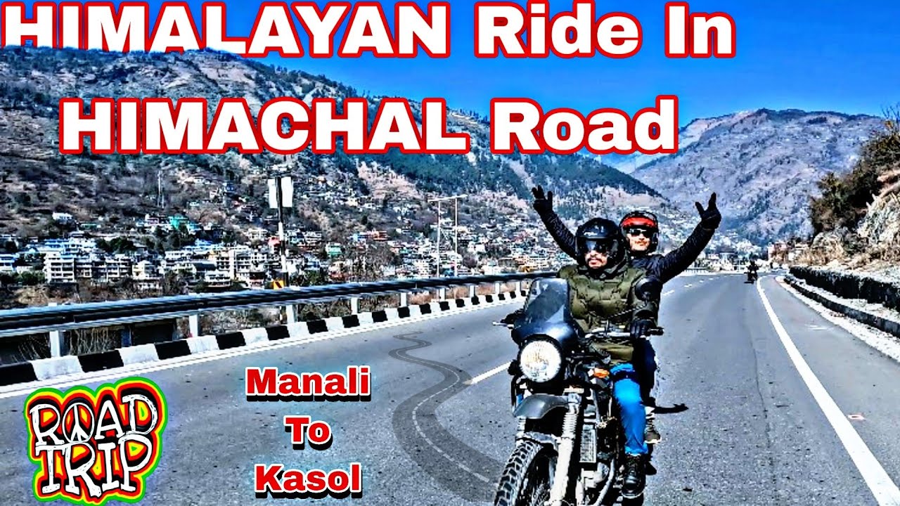 MANALI TO KASOL By Bike | Himalaya Ride on Himachal Road | How To Reach ...