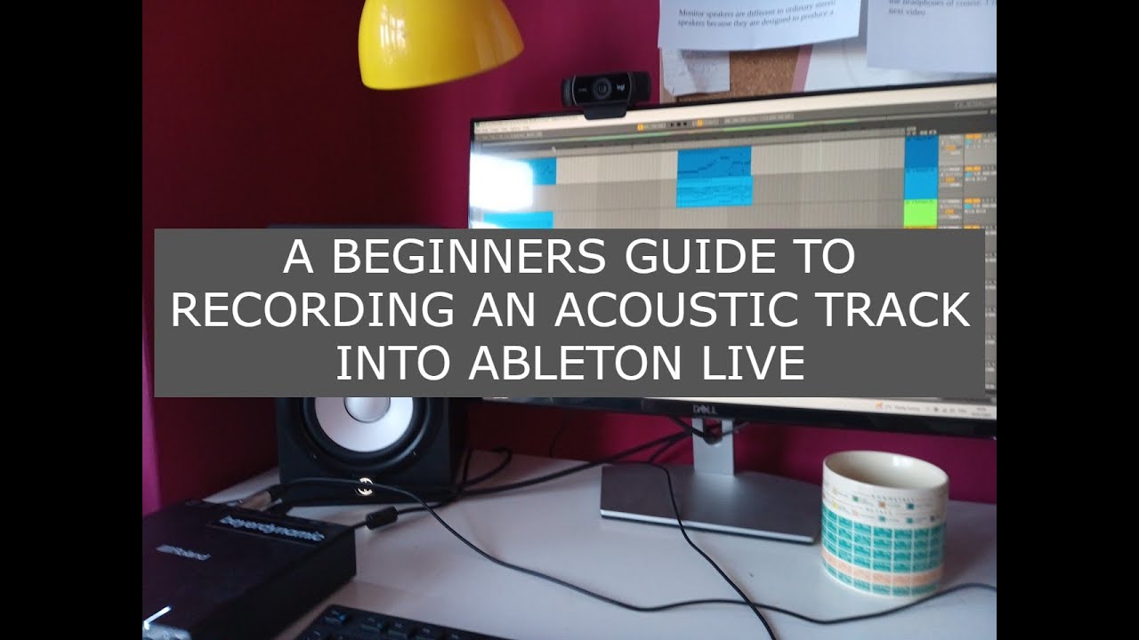 A Beginners Guide to Recording an Acoustic Track into Ableton Live ...
