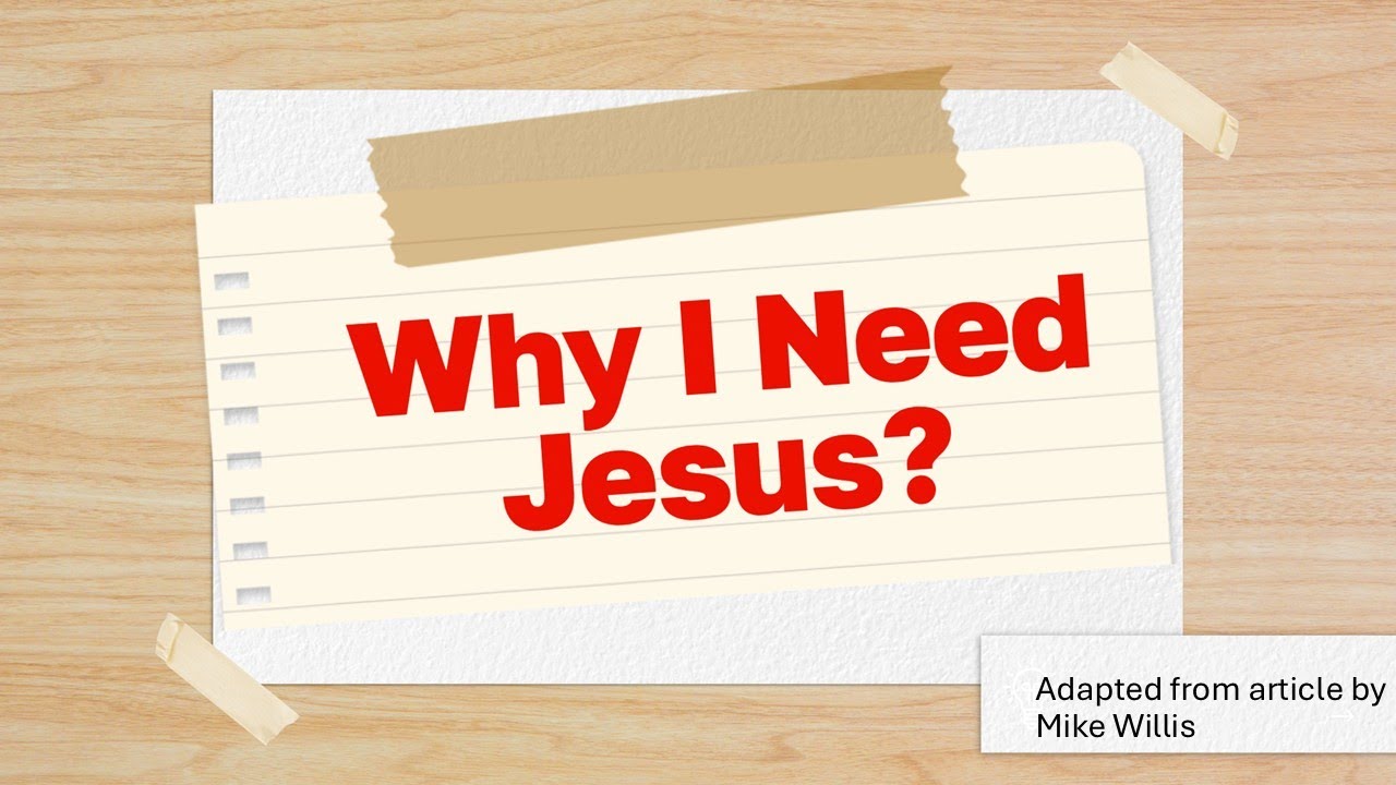 Why I Need Jesus? - YouTube