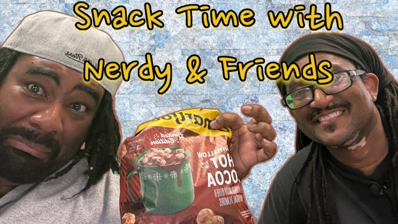 Snack Time With Nerdy & Friends | SmartFood Hot Cocoa Popcorn| - YouTube