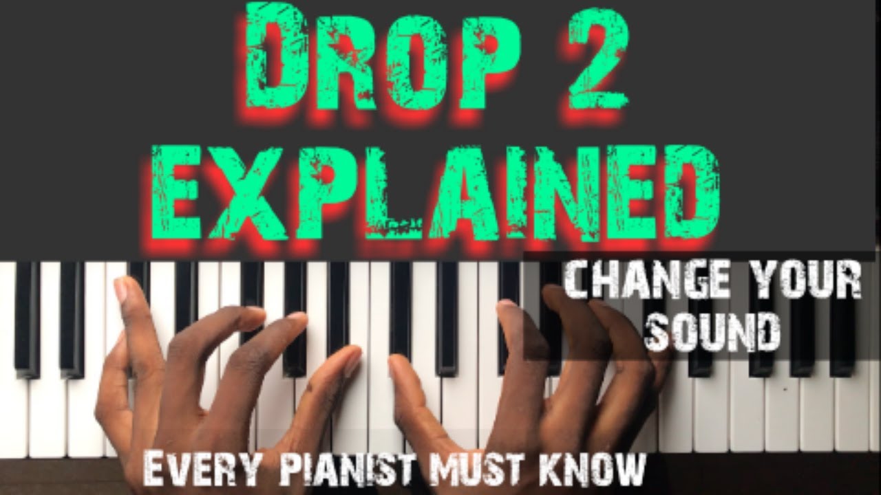 Drop 2 Chords explained from scratch - Every pianist should know - YouTube