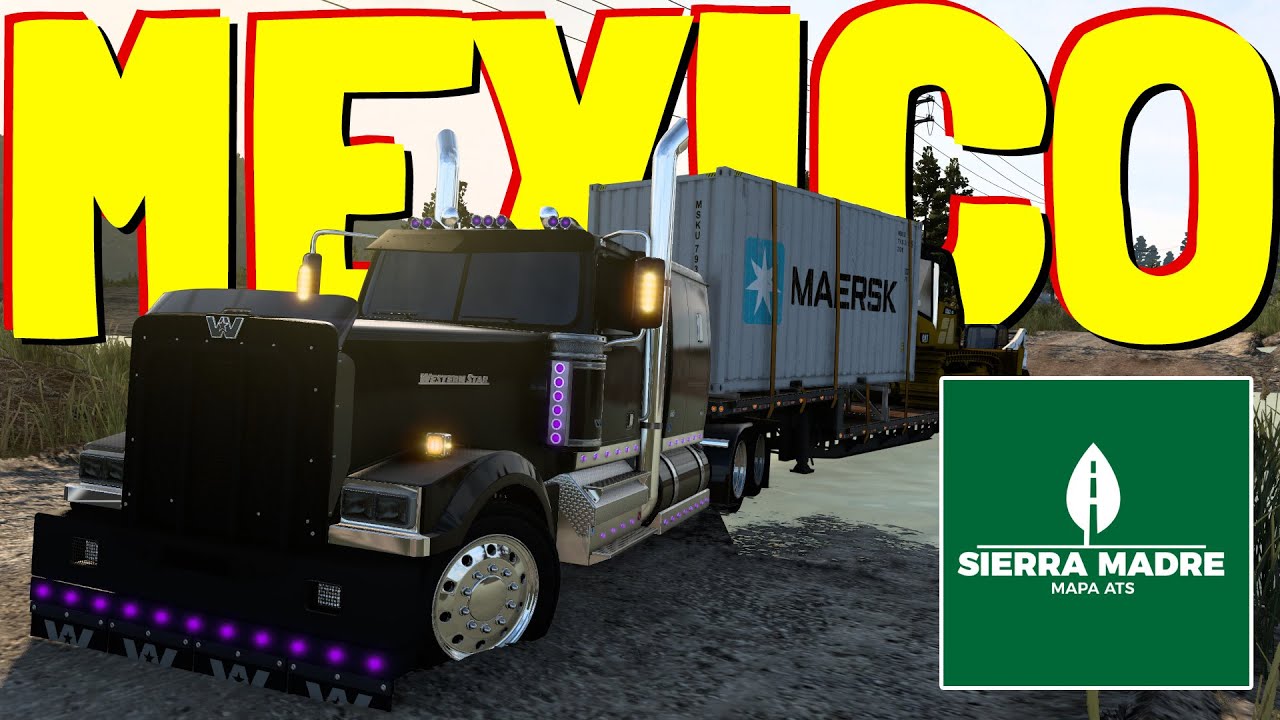Western Star 4900EX LowMax, Sierra Madre MX | American Truck Simulator ...