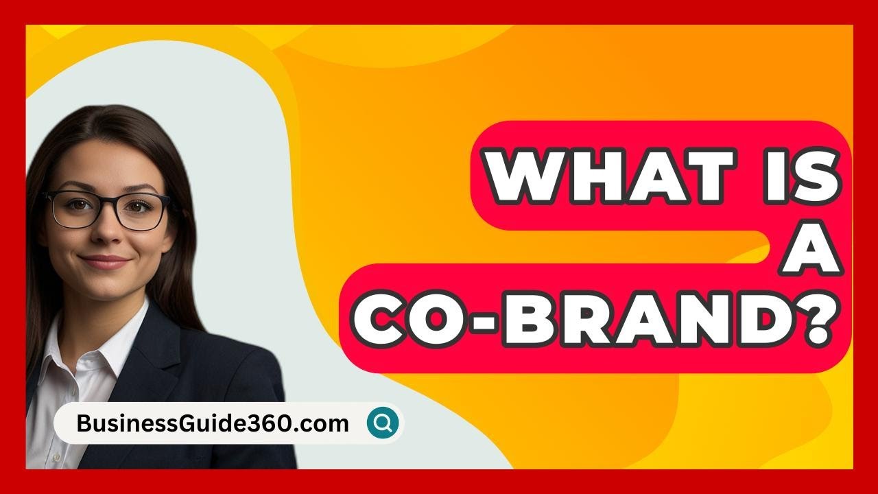 What Is A Co-Brand? - BusinessGuide360.com - YouTube