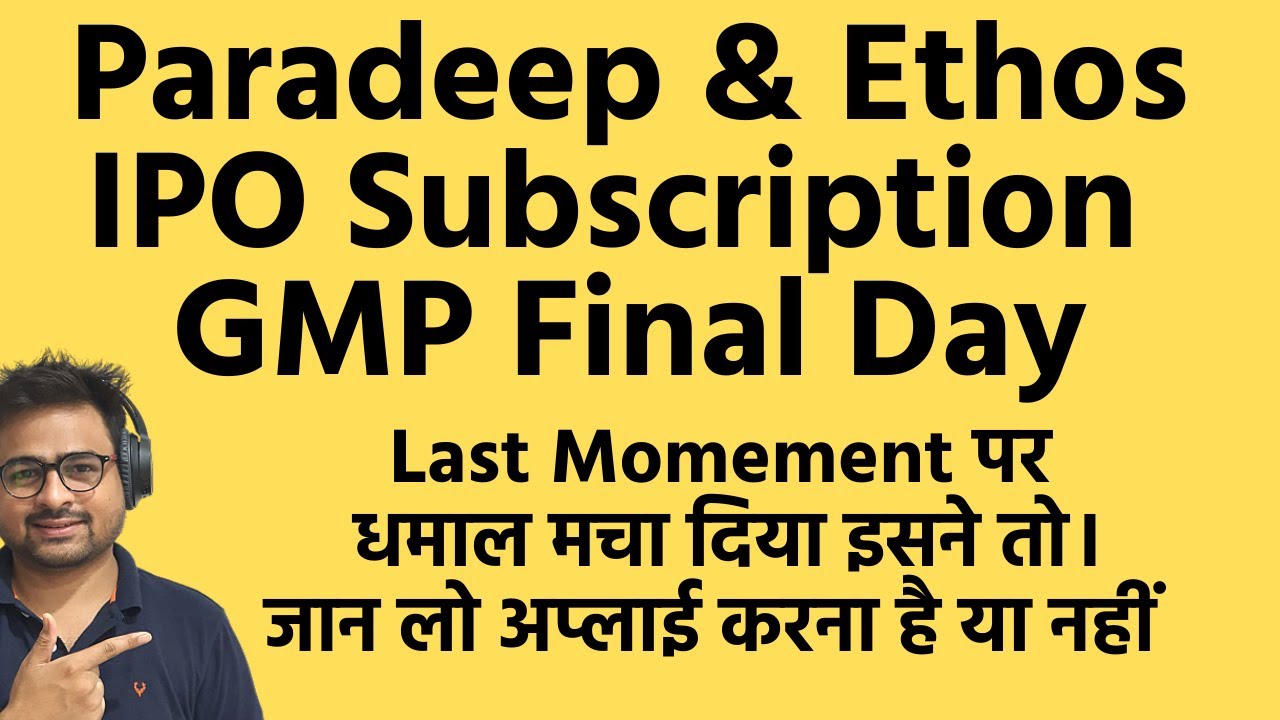 Paradeep Phosphates IPO Final Day GMP Subscription Status | Ethos IPO ...