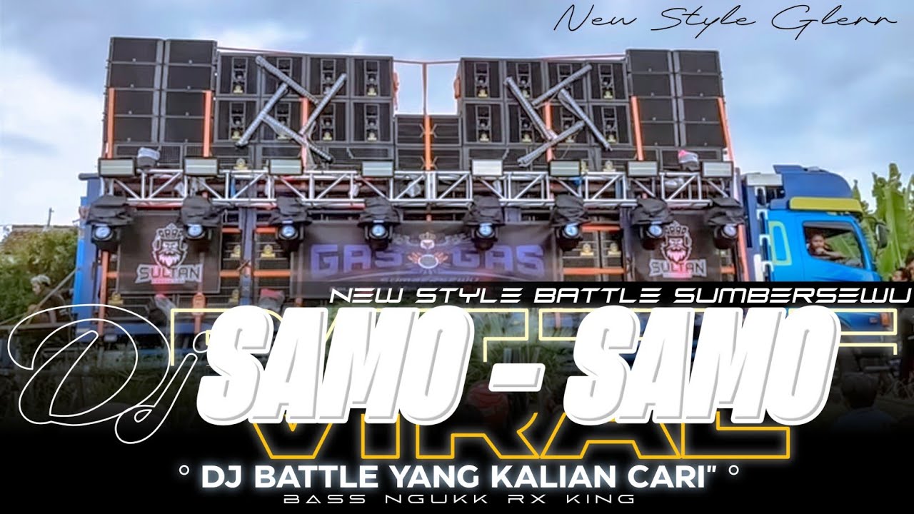 DJ SAMO - SAMO !! DJ BATTLE VIRAL SUMBERSEWU - YANG KALIAN CARI" BASS ...