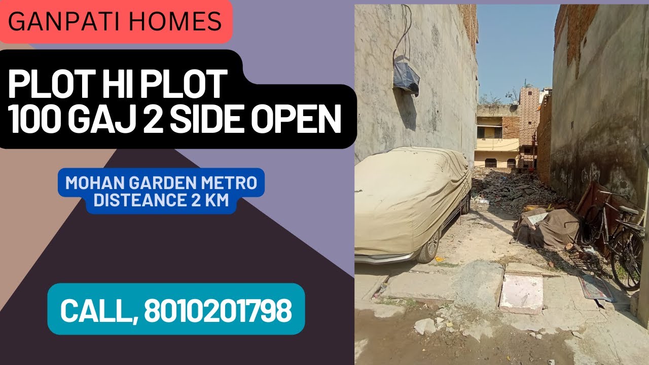 100 Gaj 2 side open plot 17/53 mohan garden - YouTube