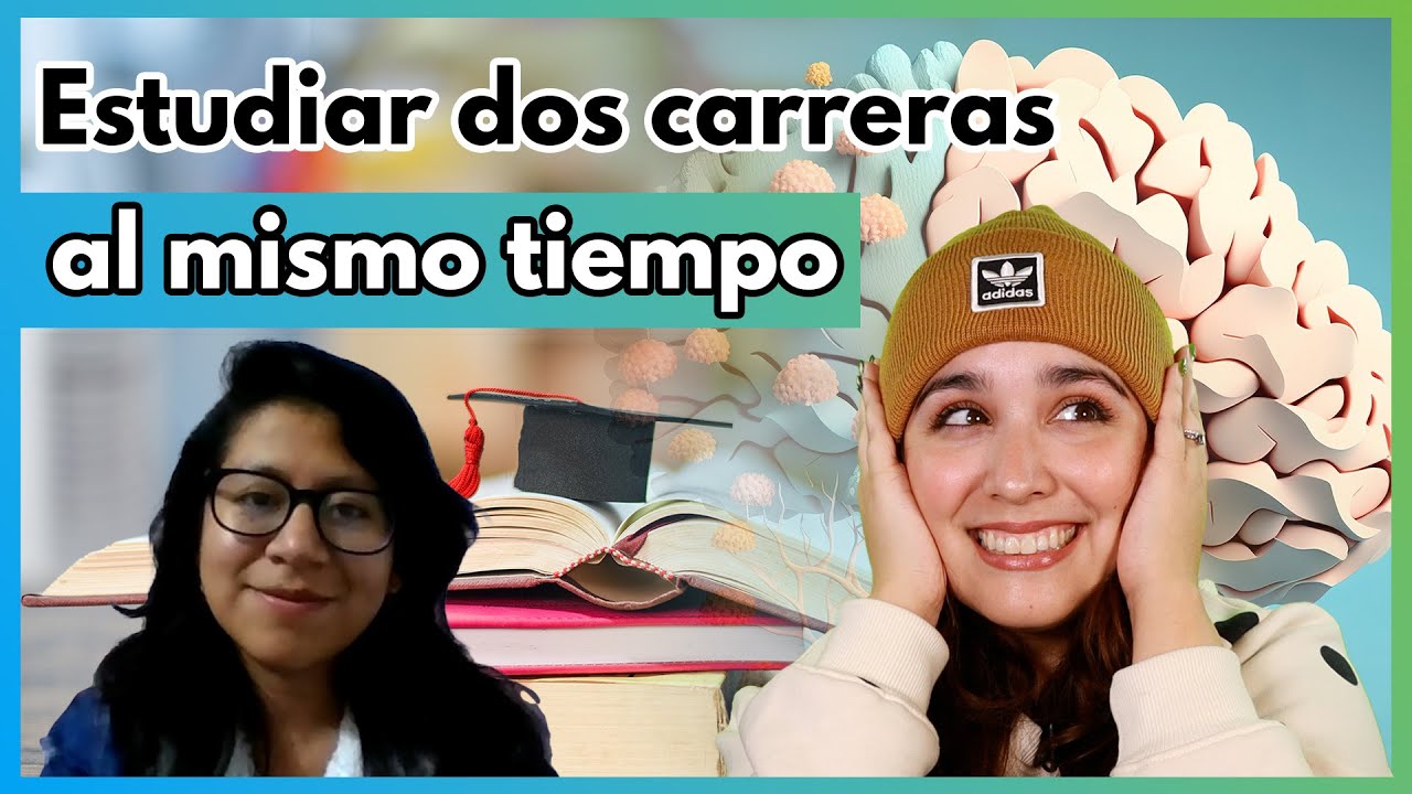 Estudiar dos carreras al mismo tiempo y no fracasar en el intento 💡📚 ...