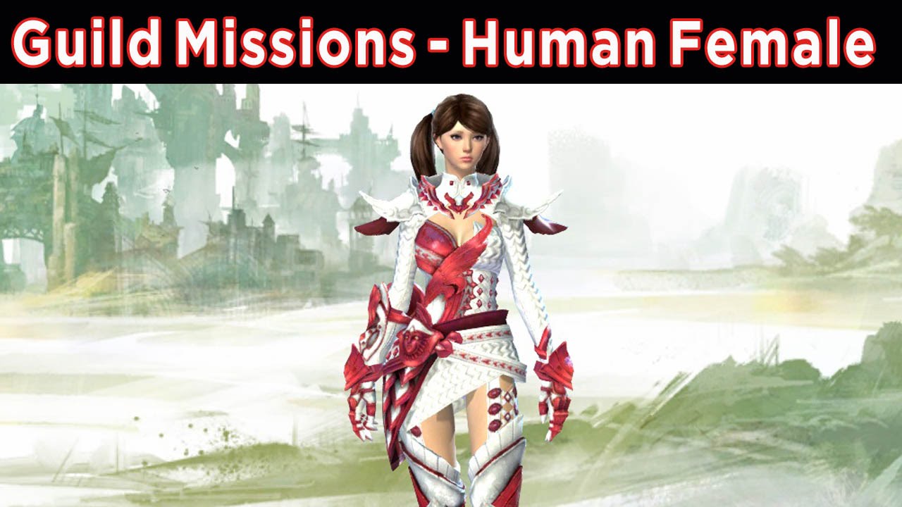 Guild Missions - Human Female - Guild Wars 2 - YouTube