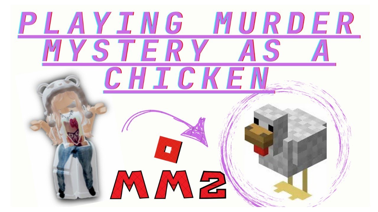 PLAYING MURDER MYSTERY AS A CHICKEN!!!. (FIRST VID) - YouTube