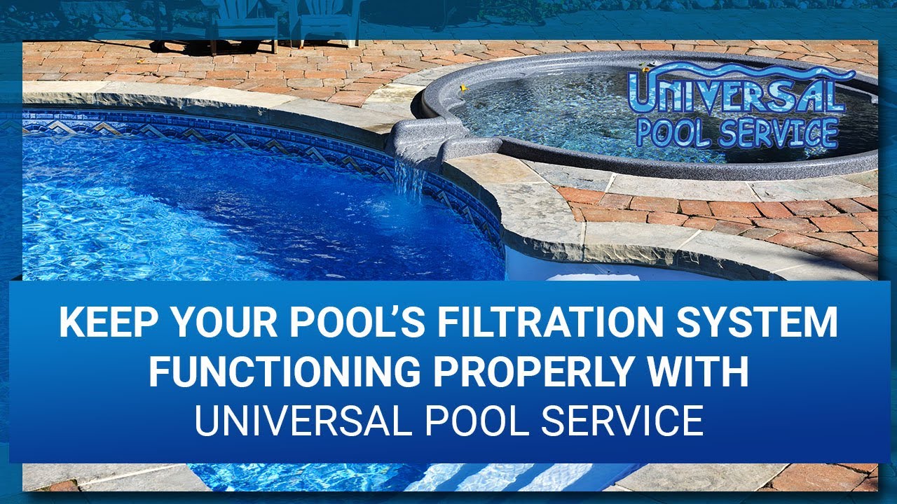 Keep Your Pool’s Filtration System Functioning Properly with Universal ...