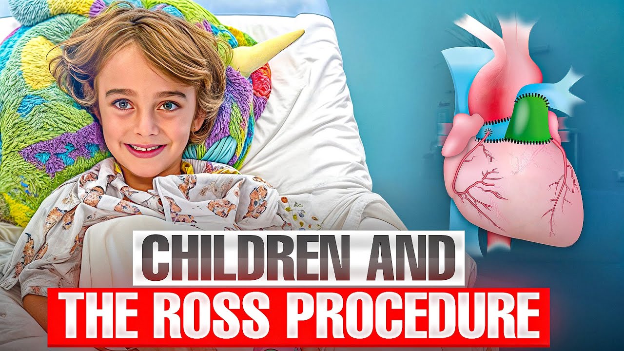 Children and the Ross Procedure: What Should Parents Know? - YouTube