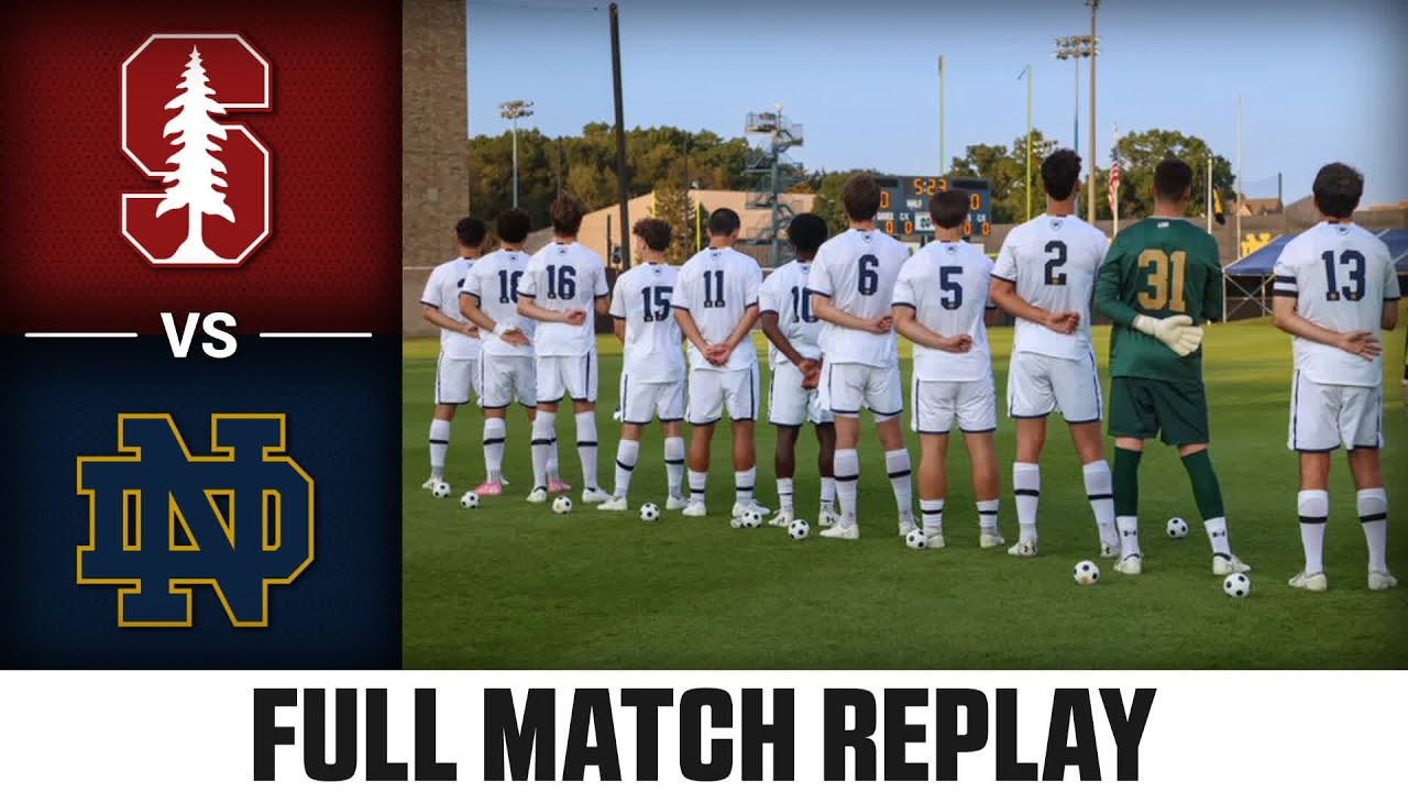 Stanford vs. Notre Dame Full Match Replay | 2024 ACC Men's Soccer - YouTube