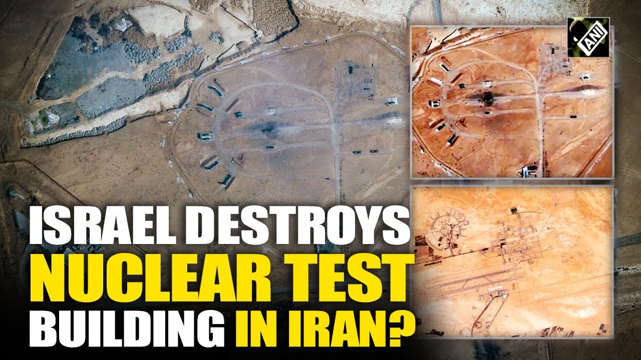 Satellite images: Israel hits Iran’s nuclear weapons test building ...