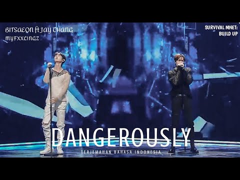 JAY CHANG x BITSAEON - DANGEROUSLY [#Buildup] terjemahan bahasa ...