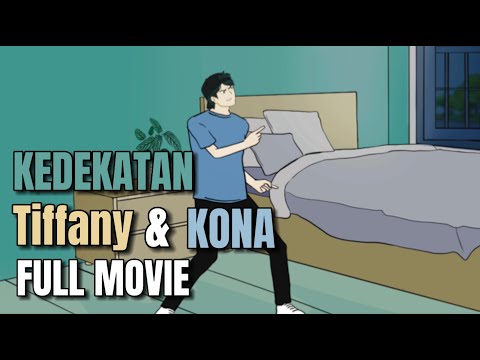 KEDEKATAN TIFFANY DAN KONA FULL MOVIE - Animasi Sekolah