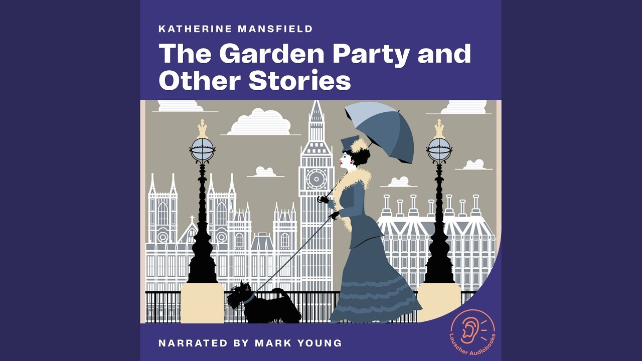 Chapter 4 - Part 1 - The Garden Party and Other Stories - YouTube