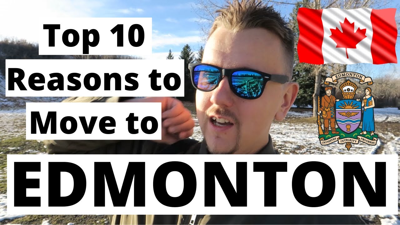 Top 10 Reasons To Move To Edmonton - YouTube