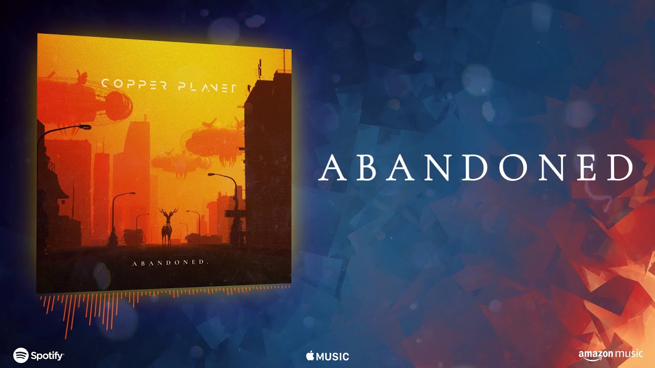 Copper Planet - Abandoned (Official Lyric Video) - YouTube