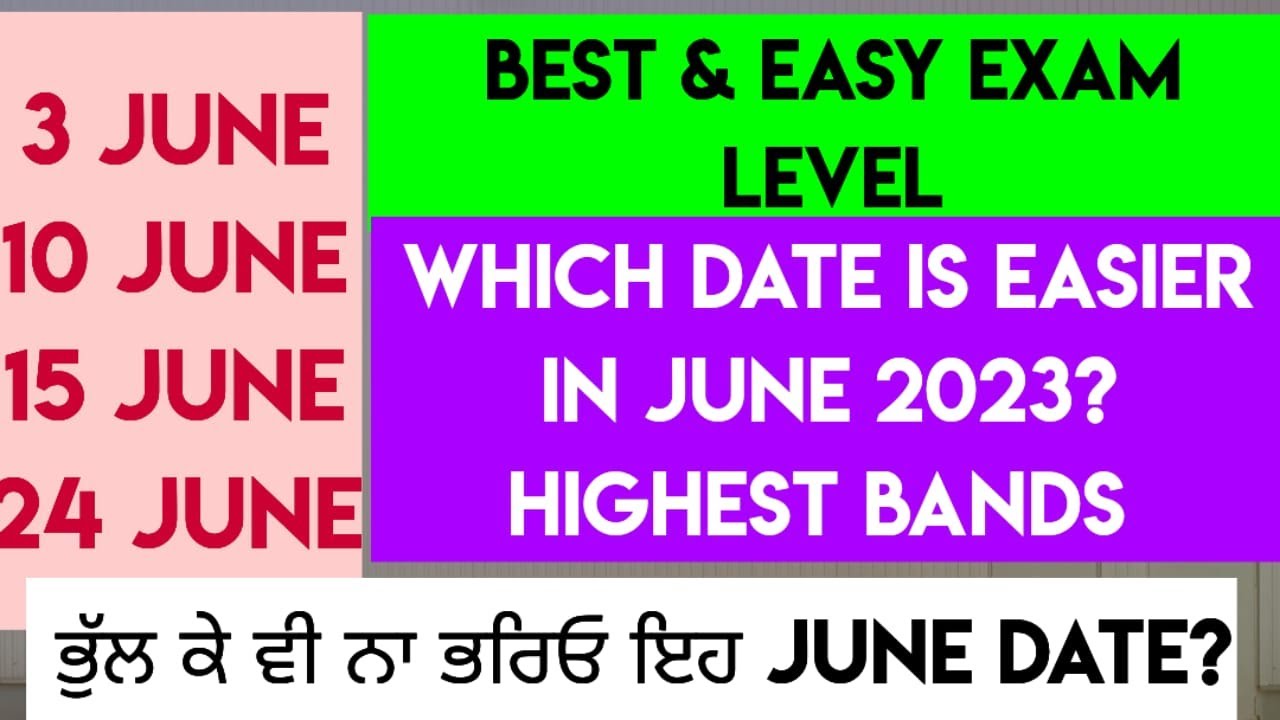 June 2023 Ielts Best Exam Dates Easy Exam Level Don t Book This june-2023-ielts-best-exam-dates-easy-exam-level-don-t-book-this