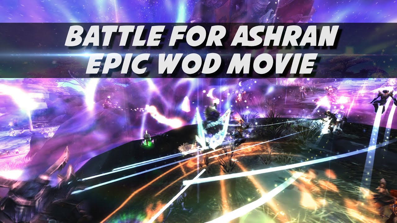 Battle for Ashran: Epic WoD Cinematic Footage by Psynaps - YouTube
