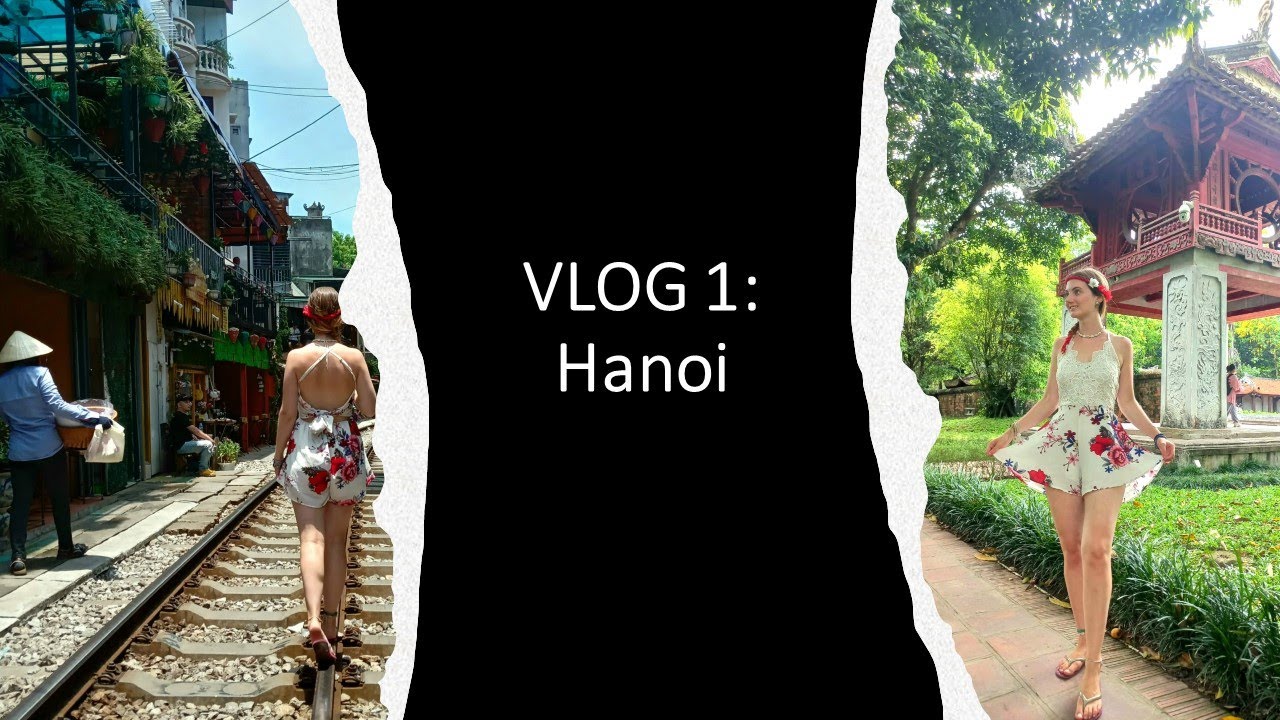 Vietnam VLOG 1: What to do in Hanoi - YouTube